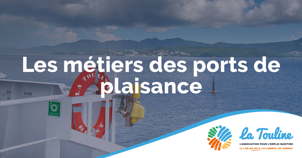 Découvrez les métiers des ports de plaisance - La Touline